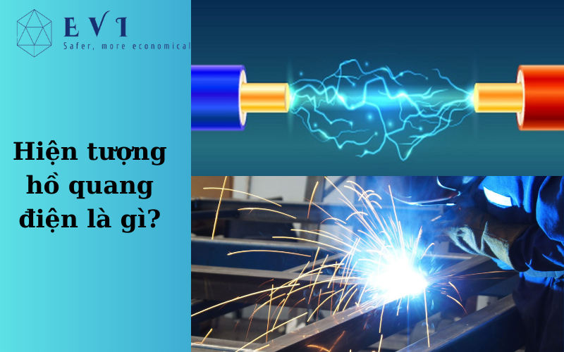 Hồ quang điện và ứng dụng trong cuộc sống